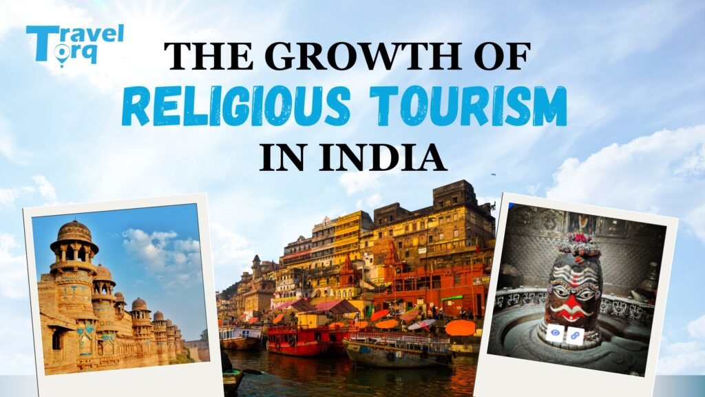 Religious Tourism in India: A Growing Travel Trend