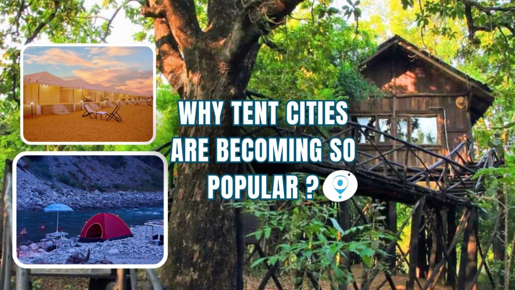 Why Tent Cities Are Becoming So Popular ? - Travel Torq